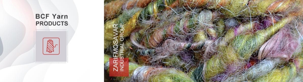 BCF Yarn | Single Folded - Double Folded | Zarif-Mosavar